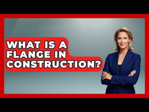 What Is A Flange In Construction? - Civil Engineering Explained