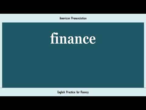 finance, How to Say or Pronounce FINANCE in American, British, Australian English