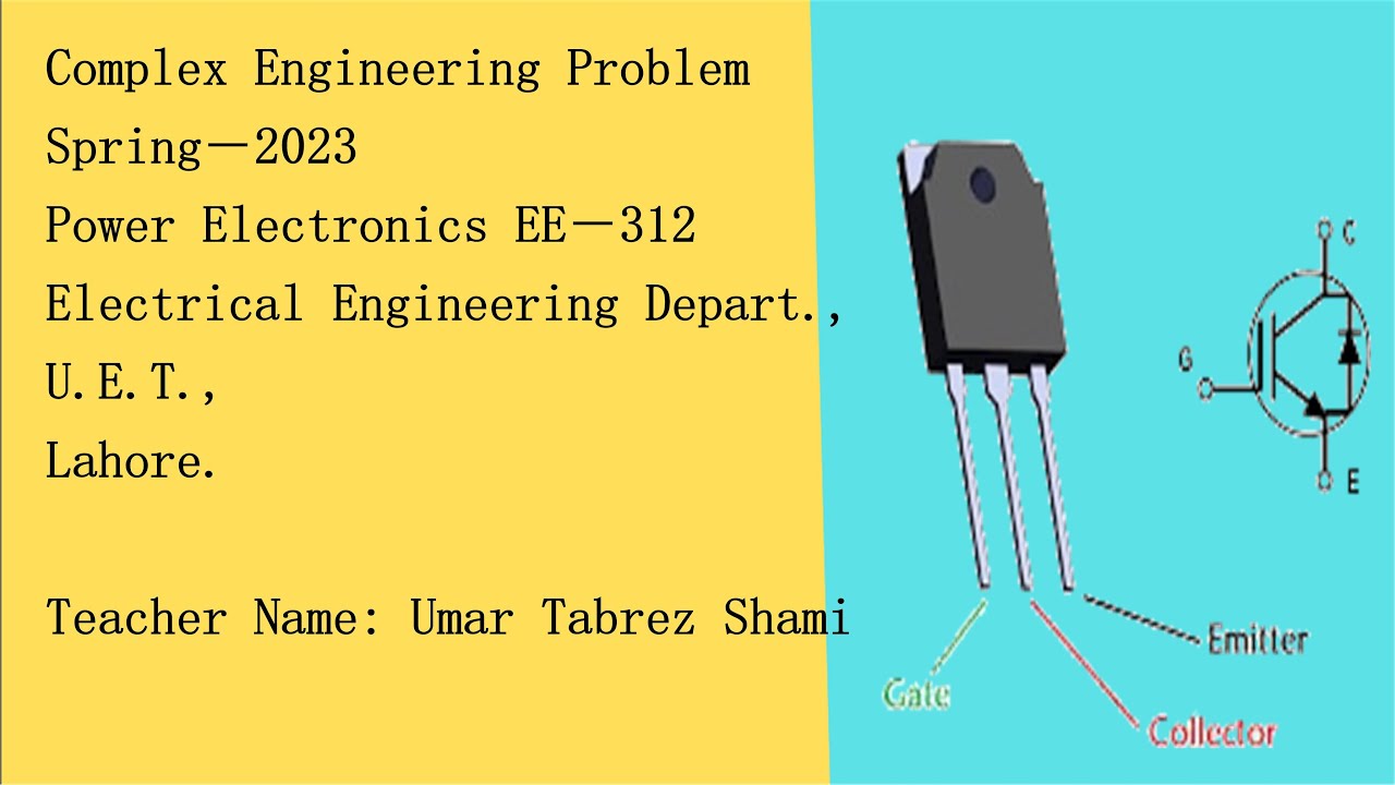 Complex Engineering Problem Power Electronics Session 2020, Spring―2023