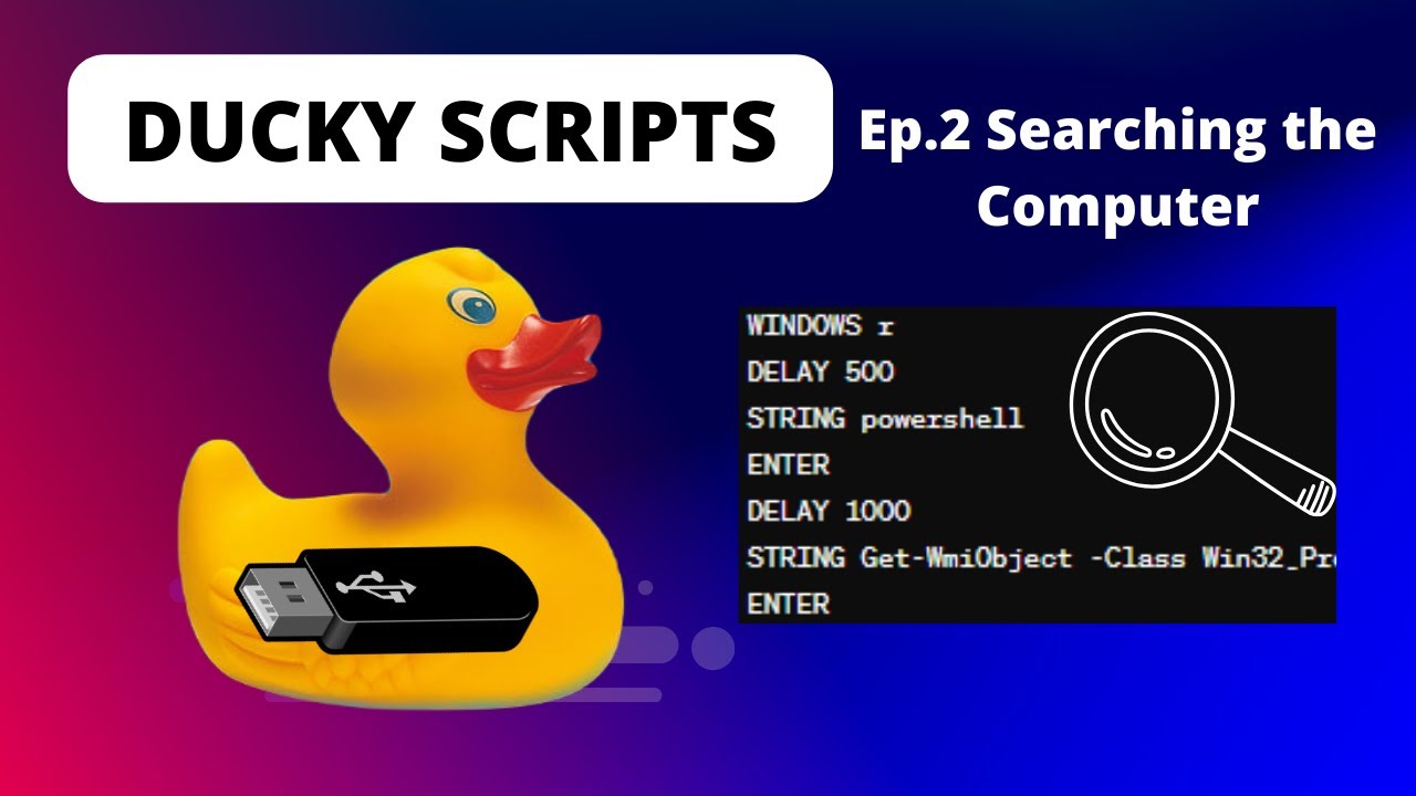 DuckyScript Tutorial! Ep.2 Searching the Computer