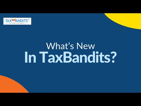 What's New In TaxBandits for 2024 Tax Year?