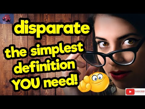 DISPARATE. The simplest definition YOU need!! #tellsvidetionary™