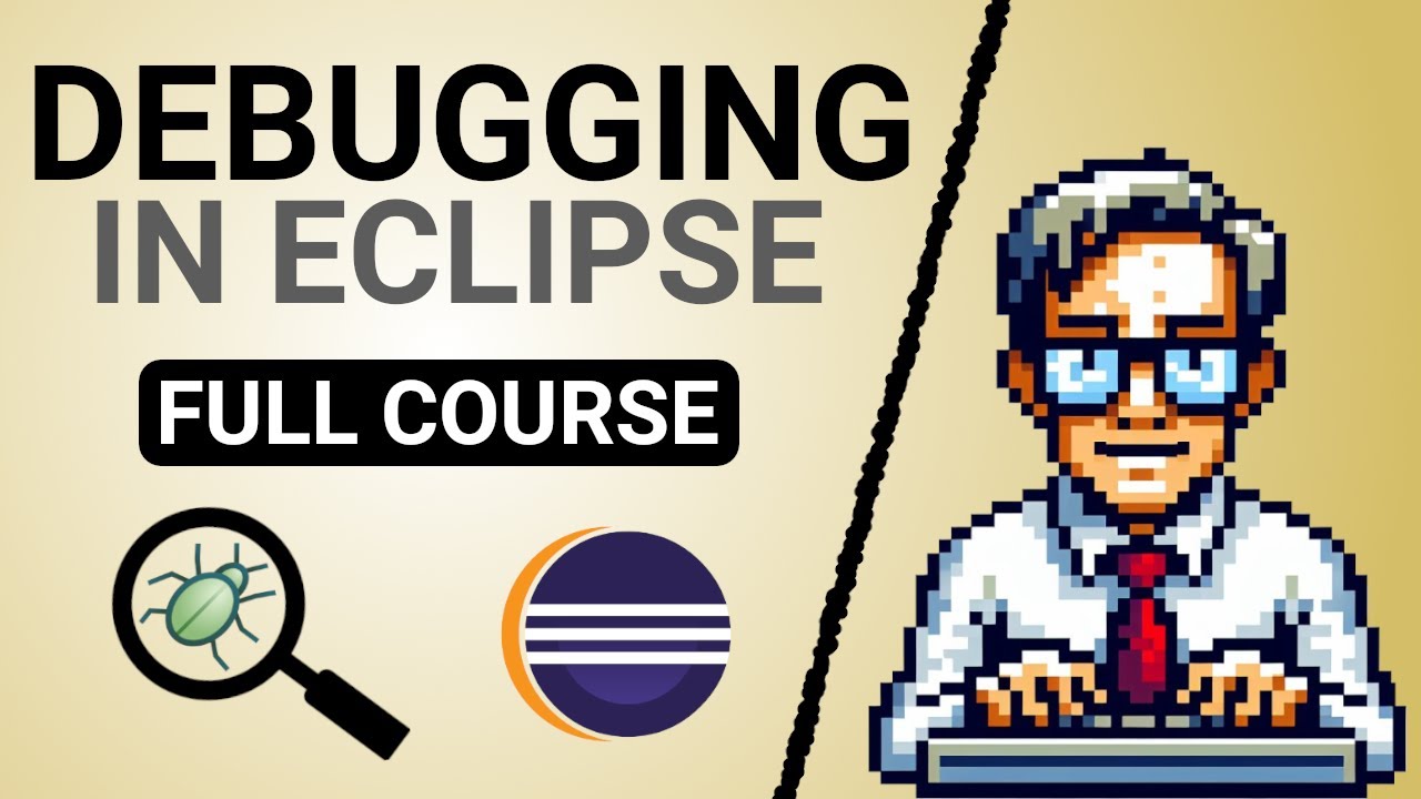 Debugging In Eclipse - FULL Course For Beginners