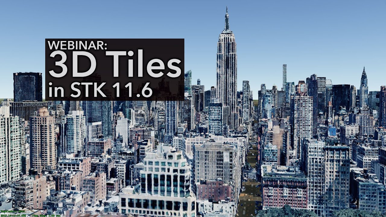 Webinar: 3D Tiles and Visualization Advancements in STK 11.6