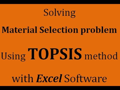 Material Selection problem solving using TOPSIS method in Excel | SCI Journal Solving