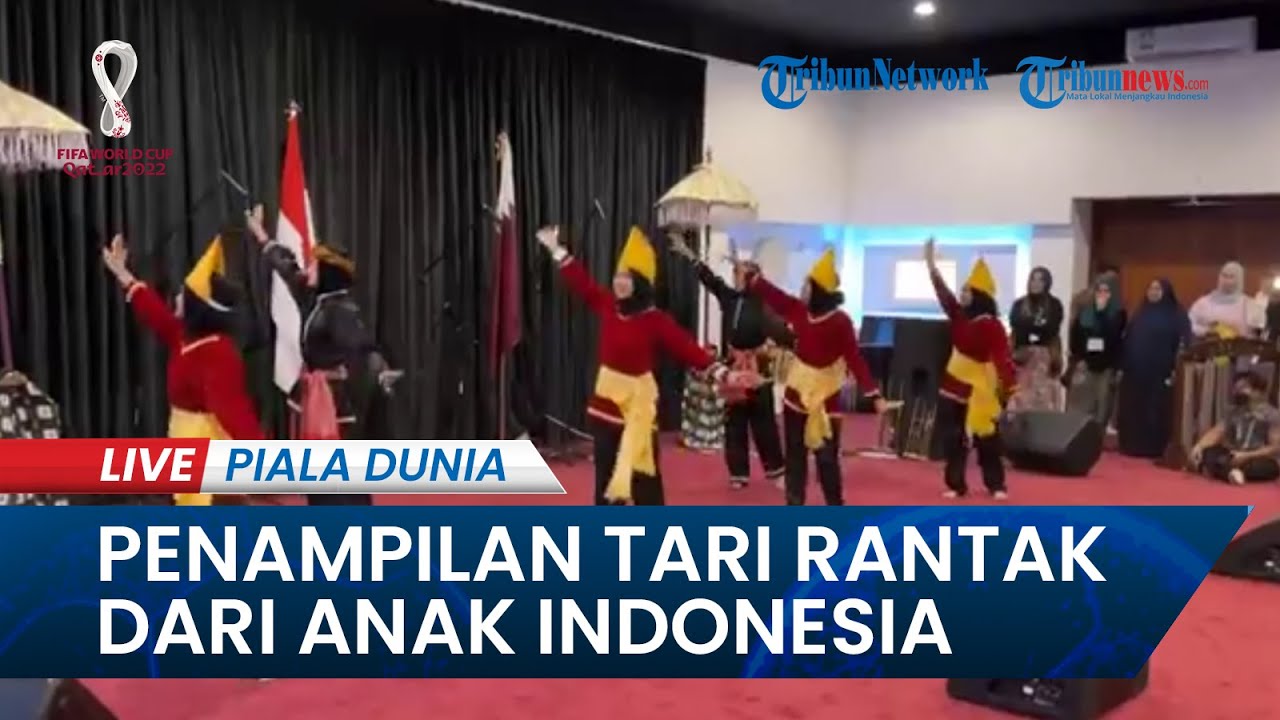 PIALA DUNIA 2022: Anak Indonesia Menampilkan Tarian Rantak Asal ...
