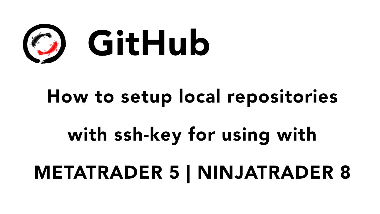 How to setup GitHub for Metatrader 5 and NinjaTrader 8