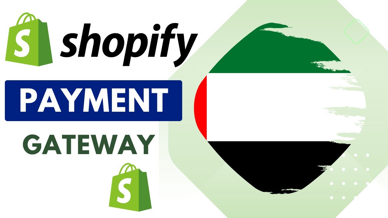 Shopify Payment Gateways In UAE [Quick Tutorial]