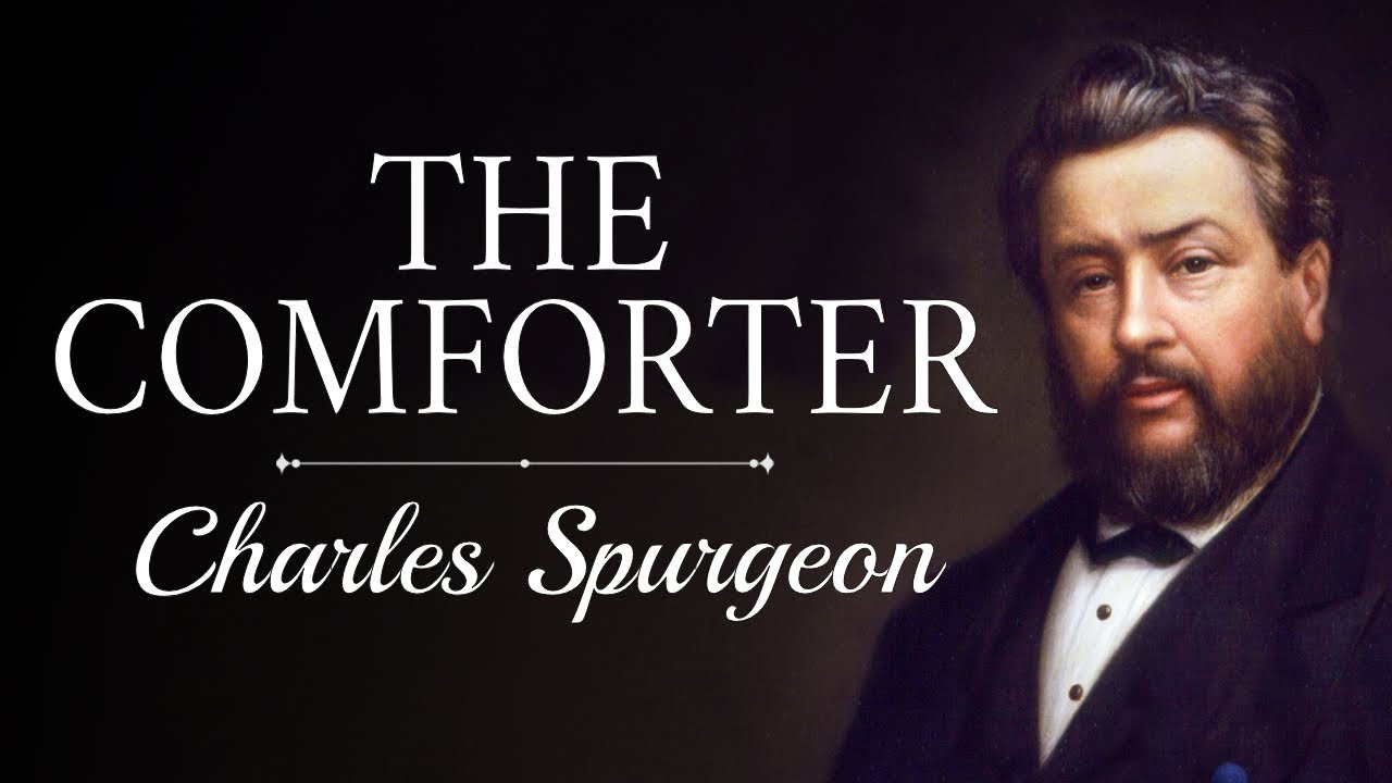 “The Comforter” | Charles Spurgeon Sermon (1855) | The Comfort of the Holy Spirit | John 14:26