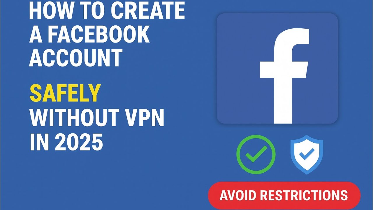 How to Create a Facebook Account Safely Without VPN in 2025 | Put a Verified Badge