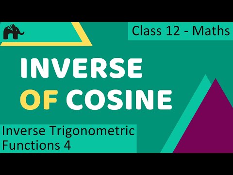 Inverse of cosine - Inverse Trigonometric Functions Video Lecture ...