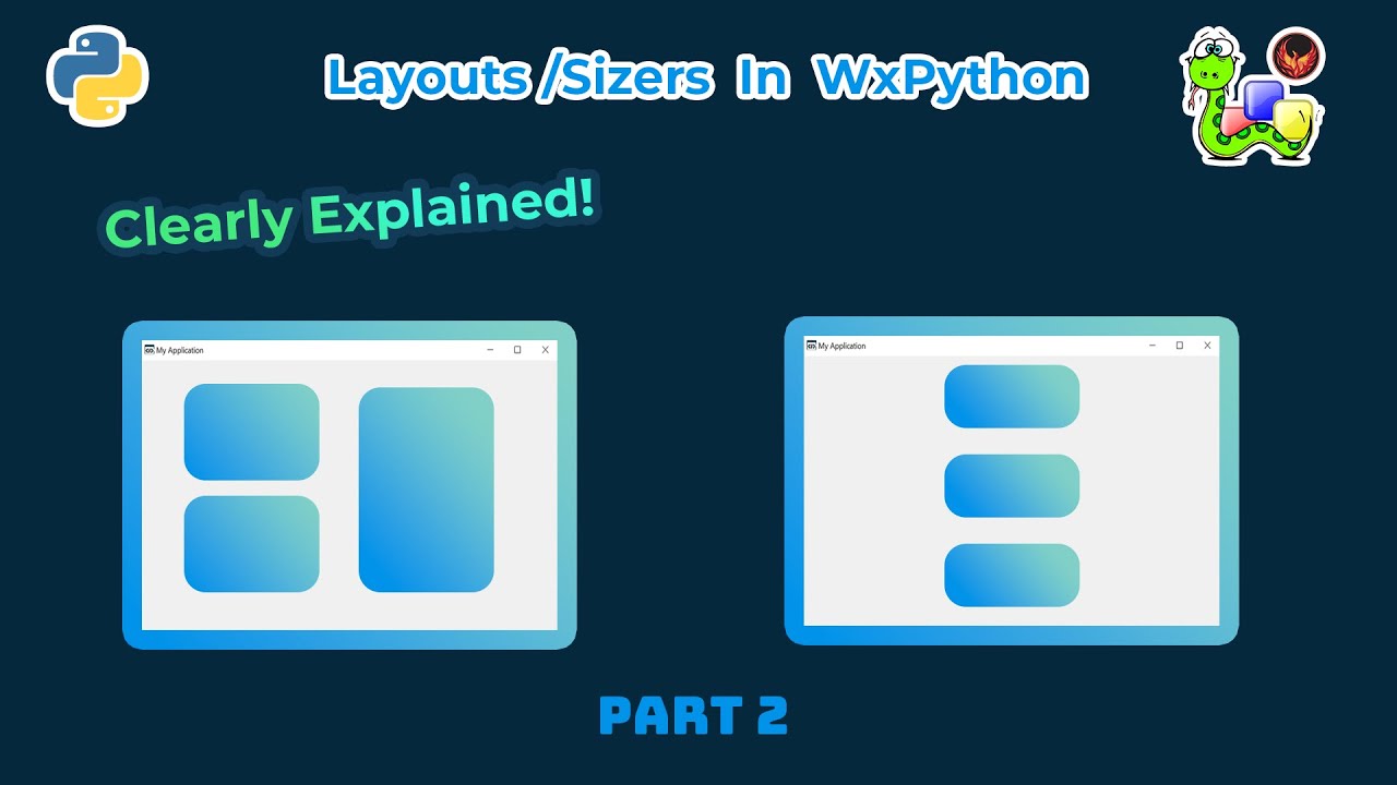 Layouts & Sizers In WxPython Clearly Explained! | WxPython Tutorial Part 2
