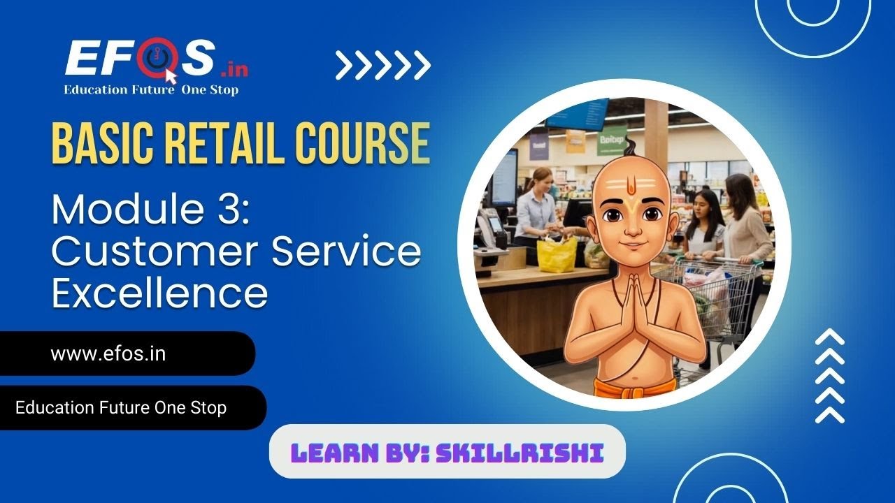 M3: Customer Service Excellence | Basic Retail Course