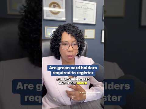 Are green card holders required to register?