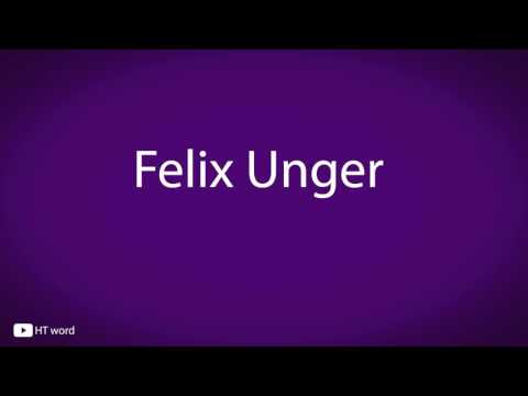 How to pronounce Felix Unger