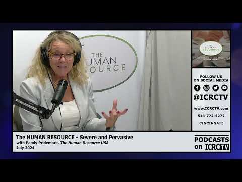 The Human Resource - Severe and Pervasive