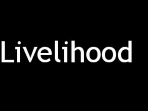 How to Pronounce Livelihood