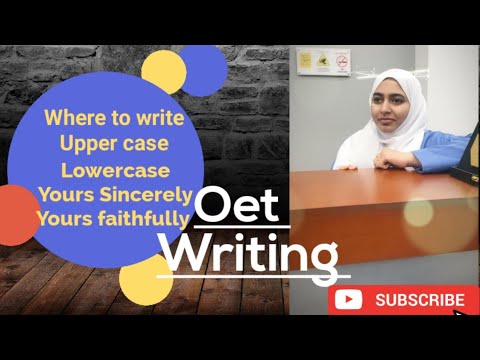 Oet writing uppercase and lowercase | difference between yours faithfully and sincerely