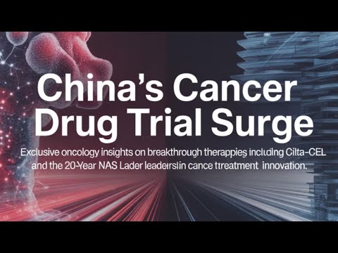 China’s Oncology Trial Surge: 39% Lead & Cilta-cel Breakthrough | OncologyTube
