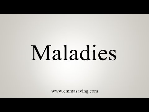 How To Say Maladies