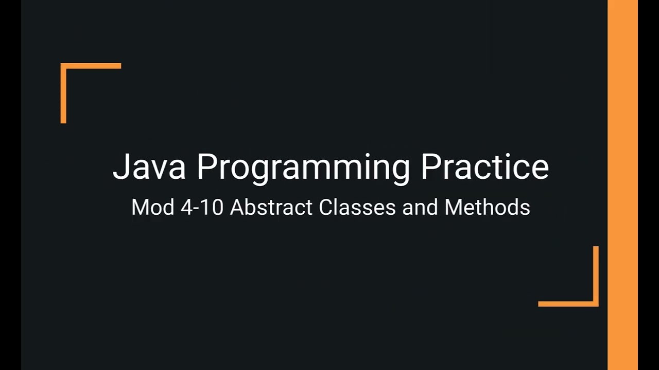 Java Practice Examples - Module 4-10 Abstract Classes and Methods