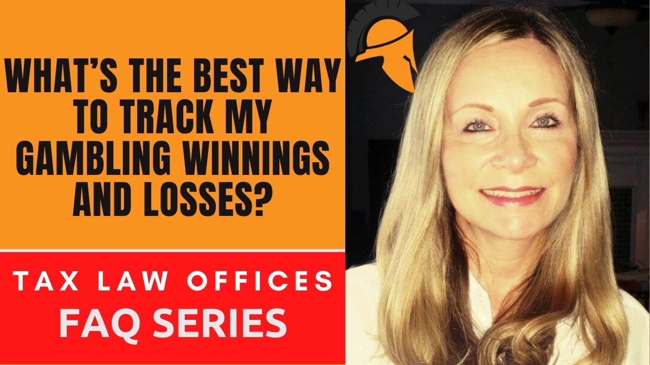 WHAT’S THE BEST WAY TO TRACK MY GAMBLING WINNINGS AND LOSSES?