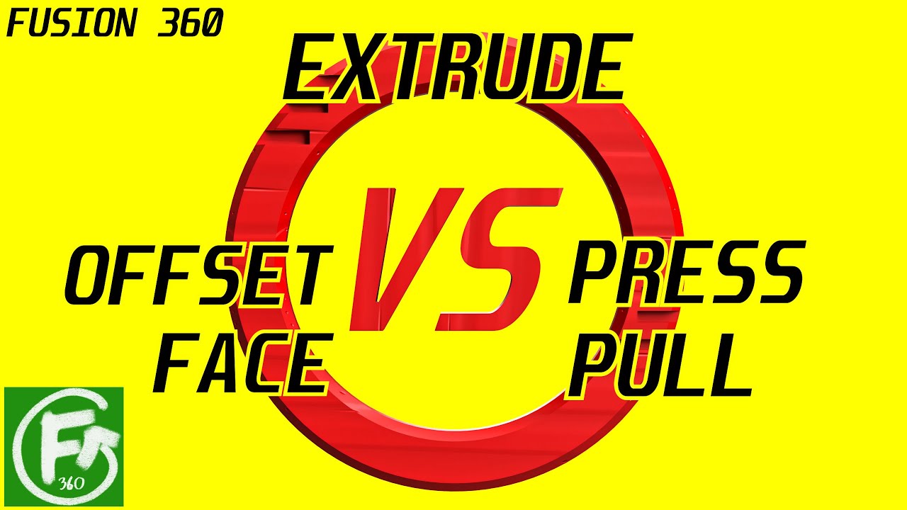 Fusion 360 - Extrude VS Offset Face VS Press Pull