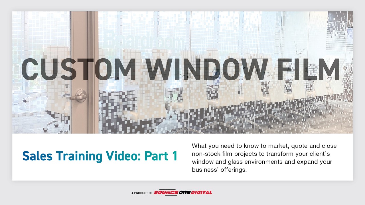 Custom Window Film Webinar - Part 1 | Source One Digital Printing