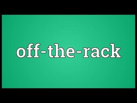 Off-the-rack Meaning