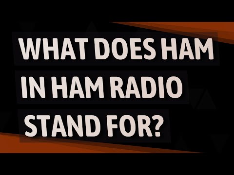 What does ham in ham radio stand for?