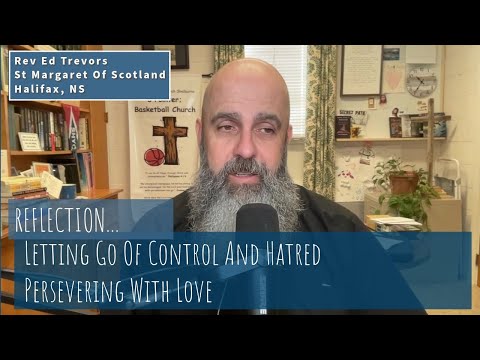 Letting Go Of Control And Hatred; Persevering With Love – Scottie's ...