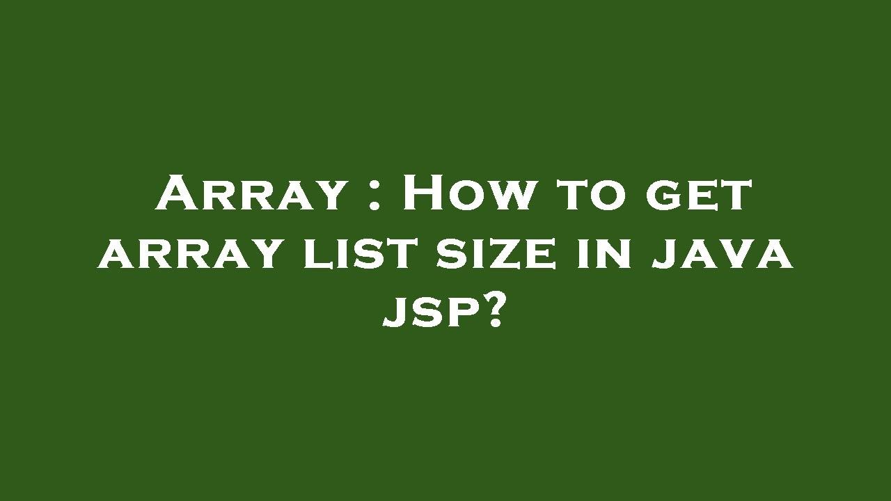 Array : How to get array list size in java jsp?