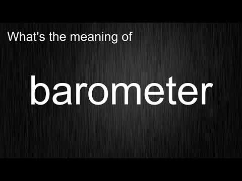 What's the meaning of "barometer", How to pronounce barometer?