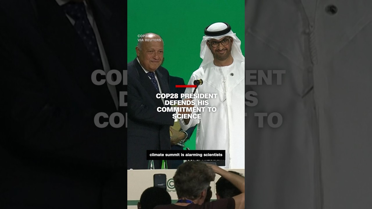 COP28 president defends his commitment to science
