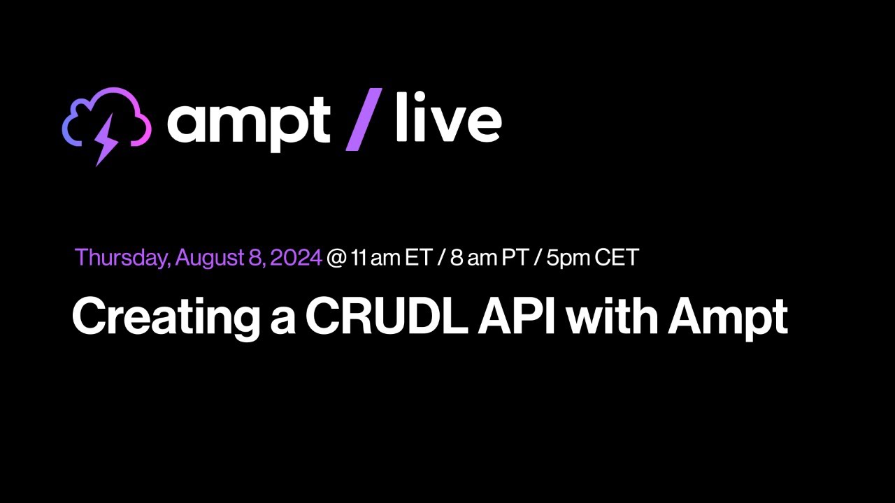 Ampt Live: Creating a CRUDL API with Ampt