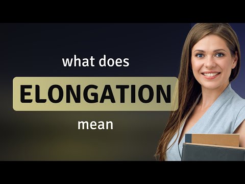 Elongation — what is ELONGATION definition