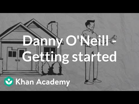 Danny O'Neill - Getting started (video) | Khan Academy