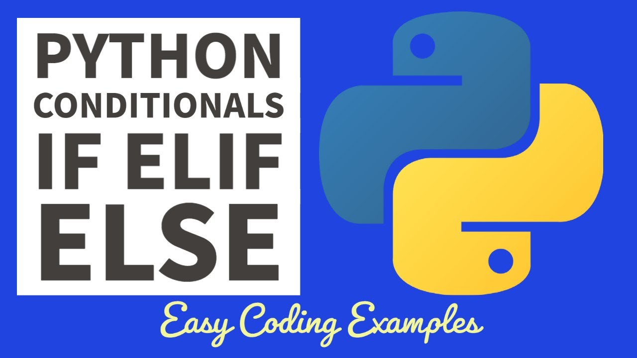 If else In Python Conditionals For Beginners 2022