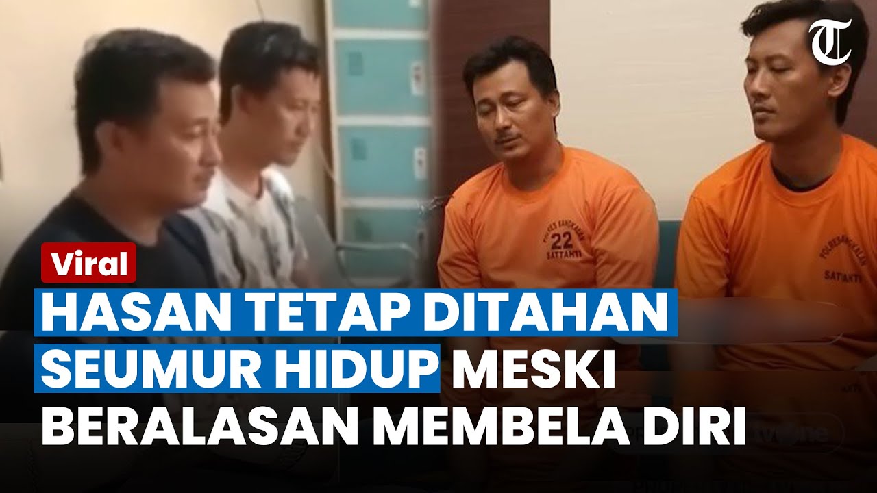 Hasan dan Wardi Tetap Terancam Ditahan Seumur Hidup, Meski Membela Diri ...