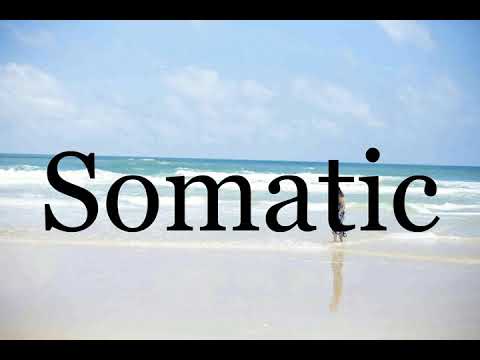 How To Pronounce Somatic๐๐๐๐๐๐Pronunciation Of Somatic