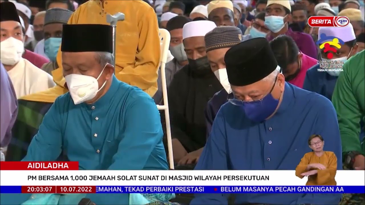 10 JULAI 2022 B.PERDANA -AIDILADHA:PM BERSAMA 1,000 JEMAAH SOLAT SUNAT DI MASJID WILAYAH PERSEKUTUAN