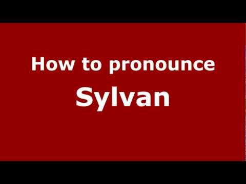 How to Pronounce Sylvan - PronounceNames.com