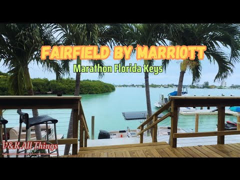 Full Tour of the Fairfield Inn & Suites by Marriott Marathon Florida Keys