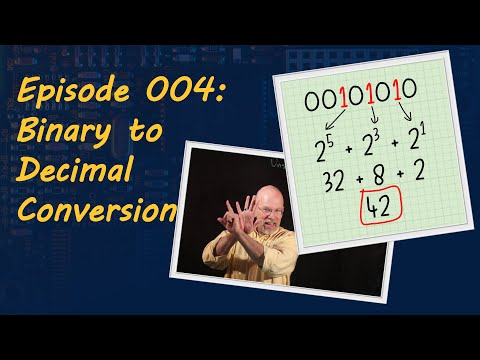 Ep 004: Binary to Decimal Conversion