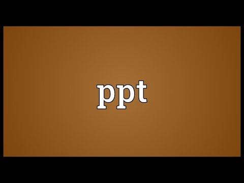 Ppt Meaning
