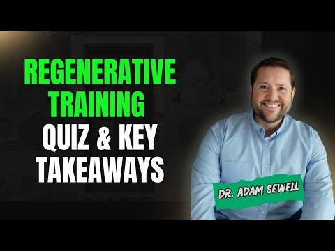 Regenerative Training Quiz & Key Takeaways | Dr. Adam Sewell, MD