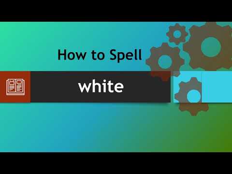 How to spell white