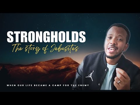 Strongholds, the story of Jebusites.