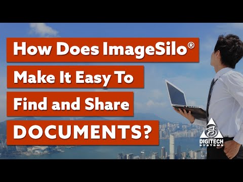 How Does ImageSilo® Make Finding and Sharing Documents Easy?