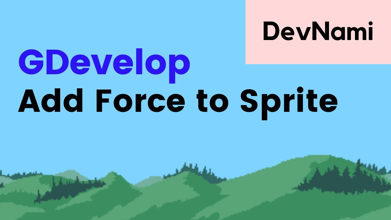 GDevelop - How to Add Force to Sprite
